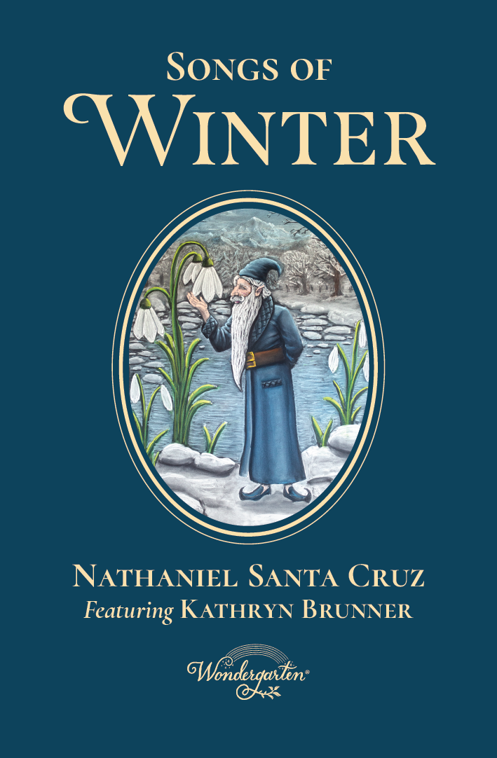 Songs of Winter: for the Wondergarten Curriculum
