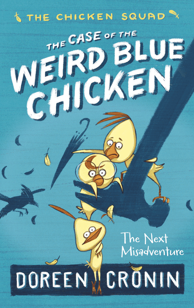 The Case of the Weird Blue Chicken: The Next Misadventure (The Chicken ...